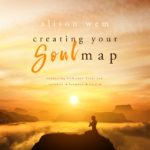 Creating Your Soul Map - Alison Wem